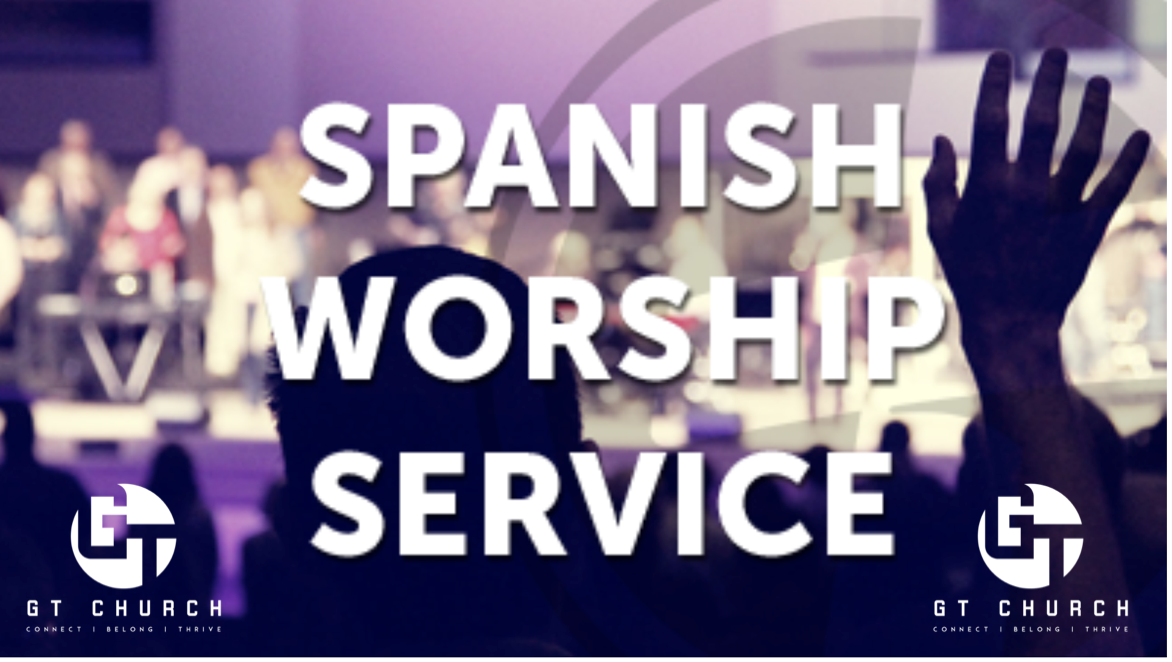 GT Church Spanish Service - GT Church